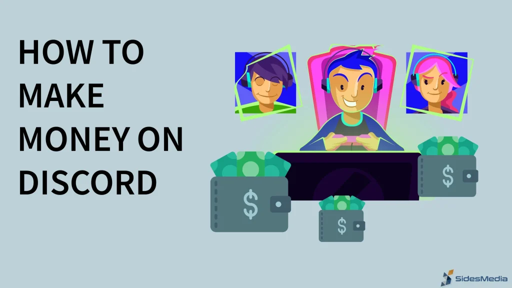How to Make Money on Discord: 10 Most Effective Ways – Sidesmedia